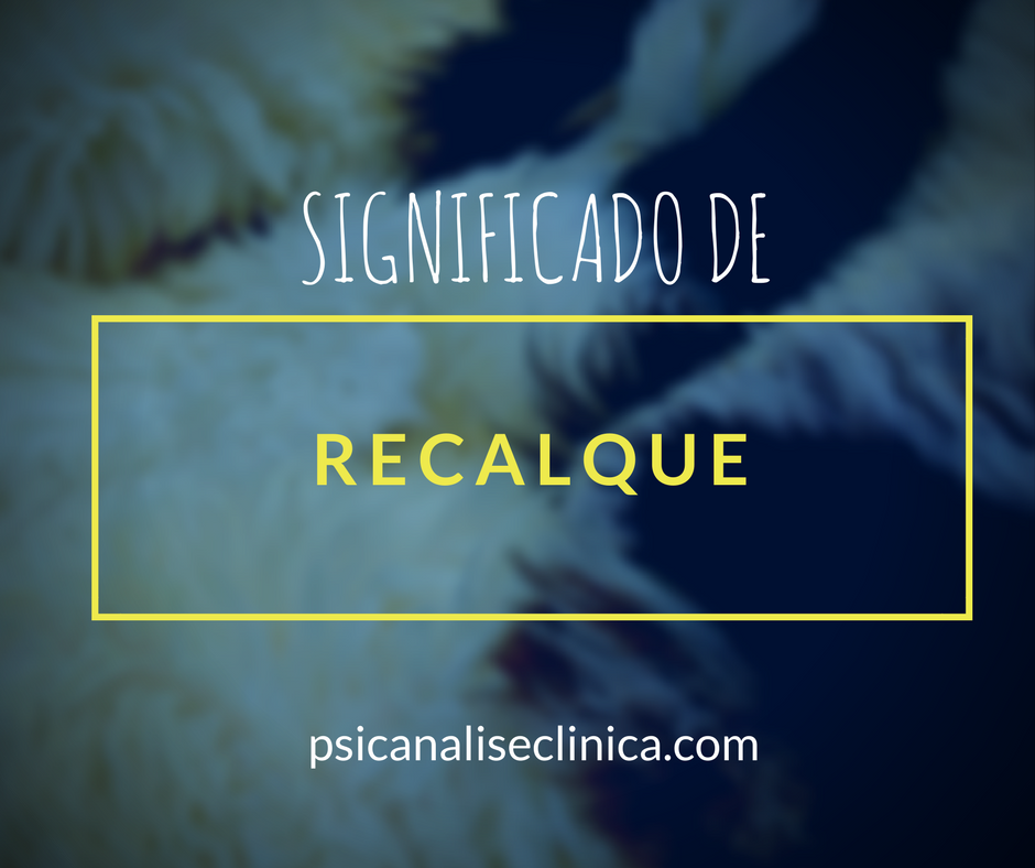 O que é recalque na Psicanálise? - Psicanálise Clínica