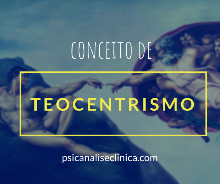 Teocentrismo: conceito e exemplos - Psicanálise Clínica
