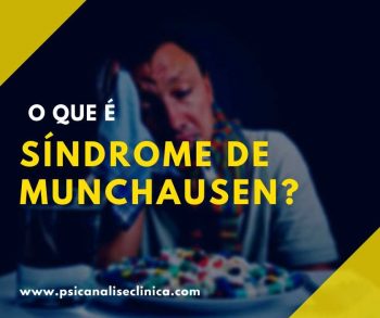 Entendendo a Síndrome de Munchausen de uma vez por todas - Psicanálise ...
