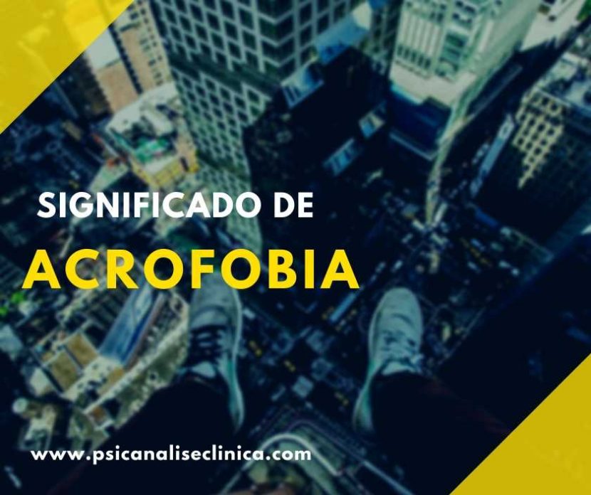 Acrofobia: Significado e principais características - Psicanálise Clínica