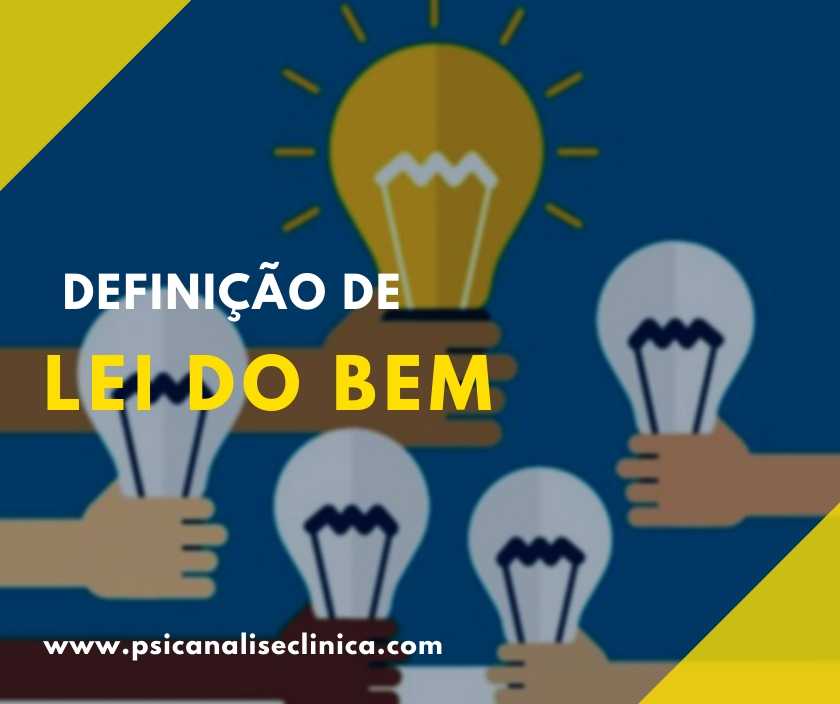 O que é a Lei do Bem? - Psicanálise Clínica