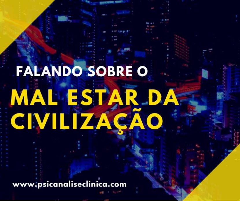O Mal Estar na Civilização: resumo de Freud - Psicanálise Clínica
