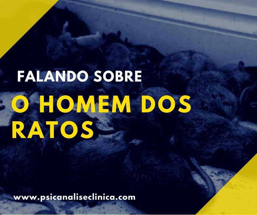 O Homem dos Ratos: relato do caso de Freud - Psicanálise Clínica