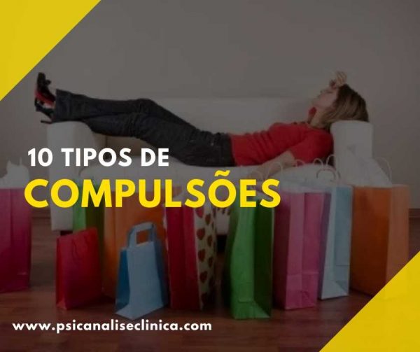 O que é Compulsão? 10 tipos de compulsão - Psicanálise Clínica