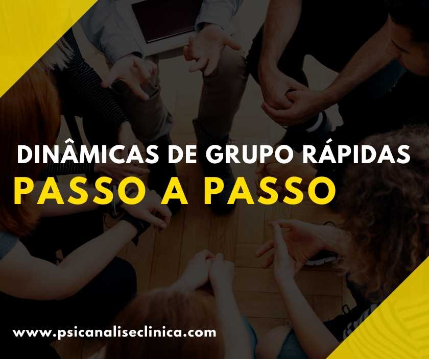 3 Dinâmicas de Grupo rápidas passo a passo - Psicanálise Clínica