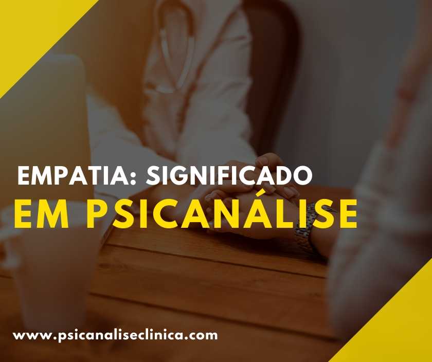 Empatia: significado em Psicanálise