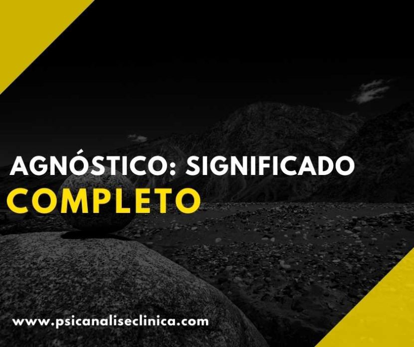 Agnóstico: significado completo - Psicanálise Clínica