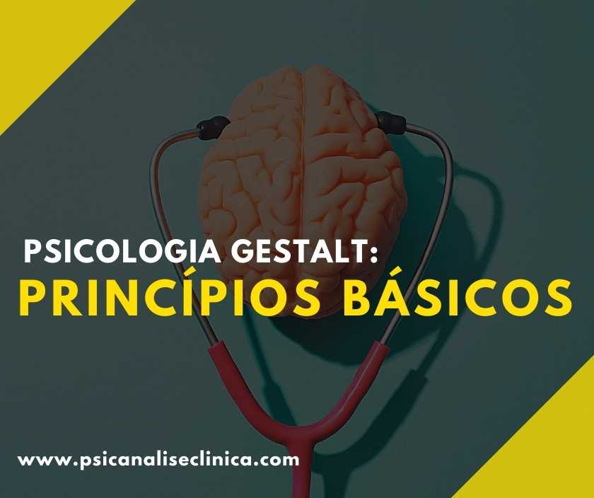Psicologia Gestalt: 7 princípios básicos - Psicanálise Clínica