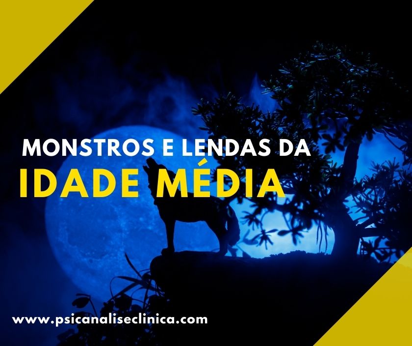 Monstros e lendas medievais: entenda a origem - Psicanálise Clínica