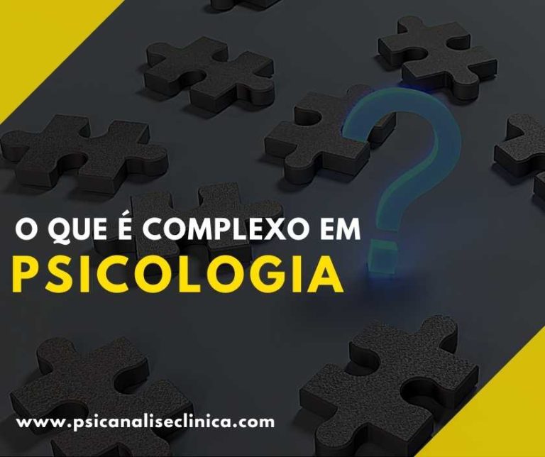 O que é Complexo em psicologia - Psicanálise Clínica
