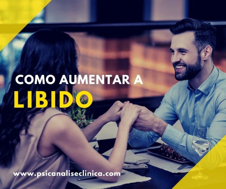 Libido: o que é, como aumentar? - Psicanálise Clínica