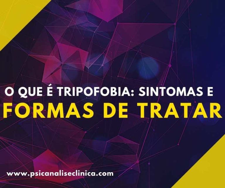 O que é Tripofobia: sintomas e formas de tratar - Psicanálise Clínica