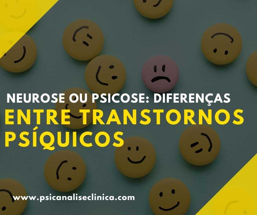 Neurose ou Psicose: diferenças entre transtornos psíquicos ...