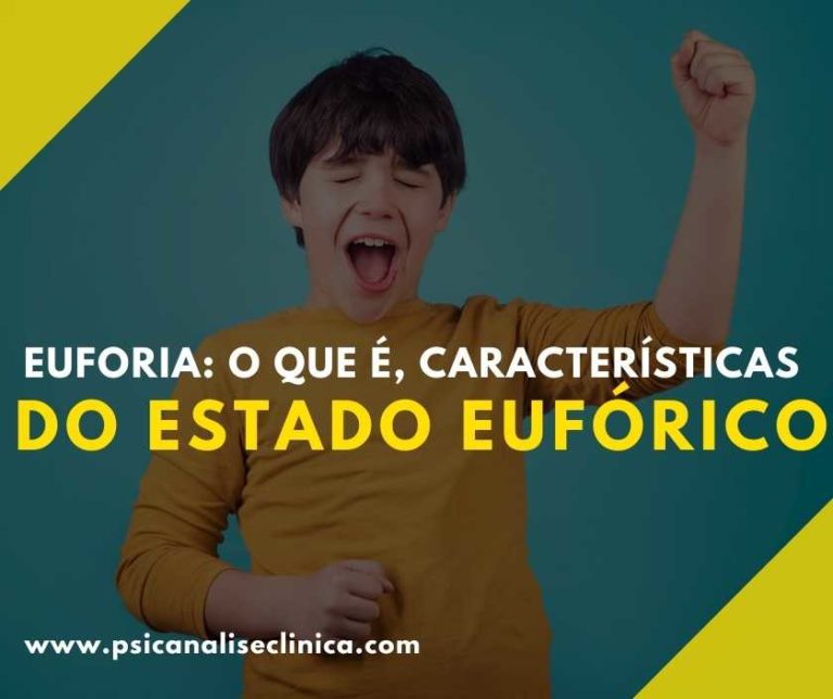 Euforia: o que é, características do estado eufórico - Psicanálise Clínica