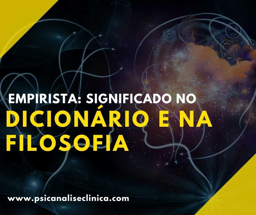Empirista: significado no dicionário e na filosofia - Psicanálise Clínica