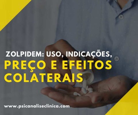 Zolpidem: uso, indicações, preço e efeitos colaterais - Psicanálise Clínica