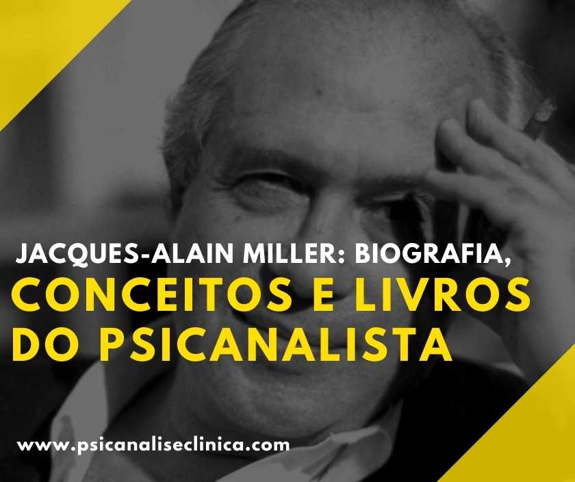 Jacques-Alain Miller: biografia, conceitos e livros do psicanalista ...