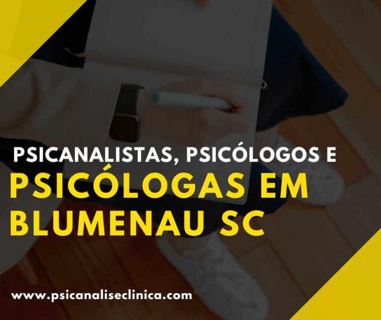 Psicanalistas Psicólogos E Psicólogas Em Blumenau Sc Psicanálise Clínica