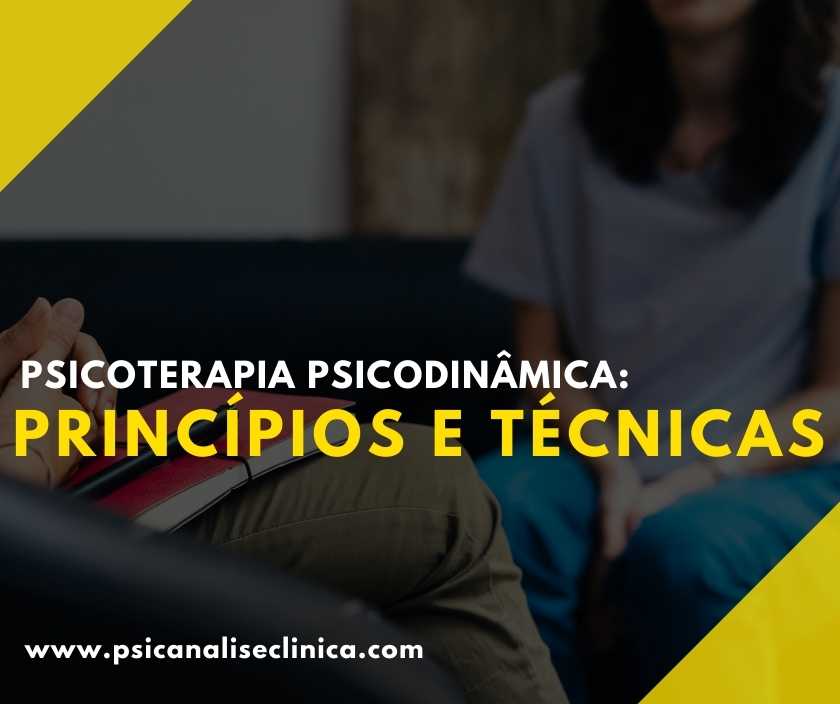 Psicoterapia Psicodinâmica: princípios e técnicas - Psicanálise Clínica