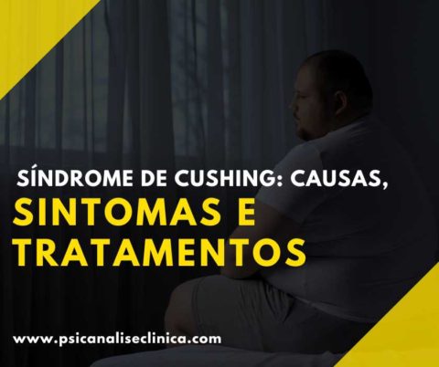 Síndrome de Cushing: causas, sintomas e tratamentos - Psicanálise Clínica