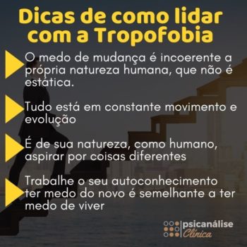 Tropofobia: medo de mudar ou fazer mudanças - Psicanálise Clínica