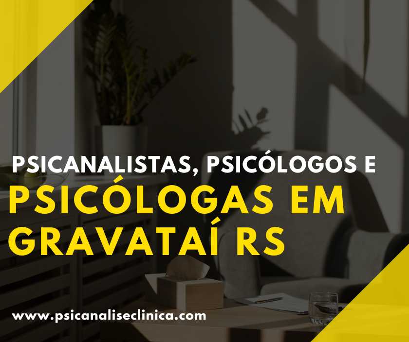 Psicanalistas Psicólogos E Psicólogas Em Gravataí Rs Psicanálise Clínica