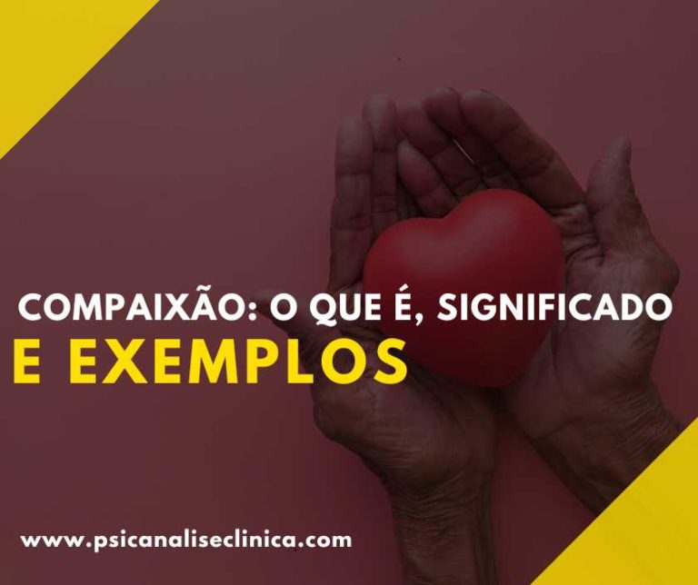 Compaixão: o que é, significado e exemplos - Psicanálise Clínica