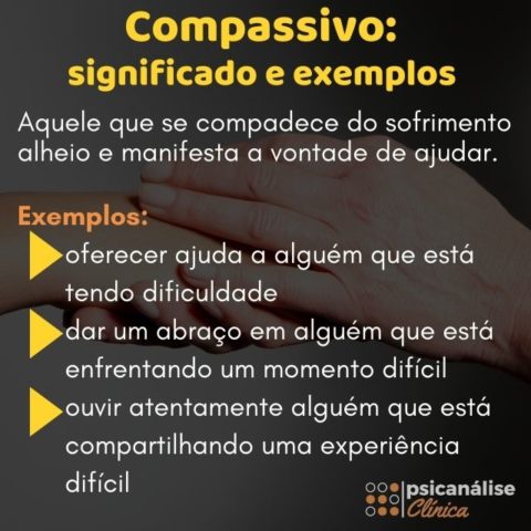 Compassivo: significado e exemplos - Psicanálise Clínica