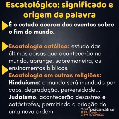 Escatológico: significado e origem da palavra - Psicanálise Clínica