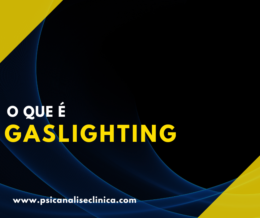 O que é Gaslighting - Psicanálise Clínica