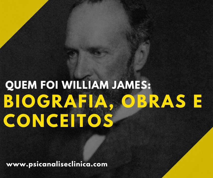 Quem foi William James: biografia, obras e conceitos - Psicanálise Clínica