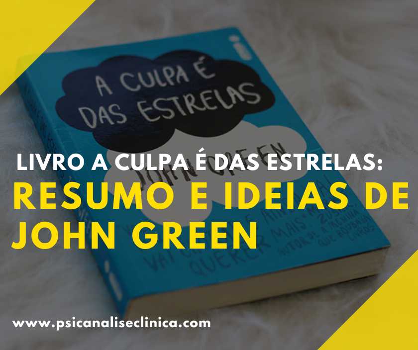 Livro A Culpa é Das Estrelas Resumo E Ideias De John Green