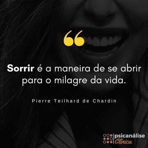 Frases sobre Sorriso e Sorrir: 30 melhores - Psicanálise Clínica