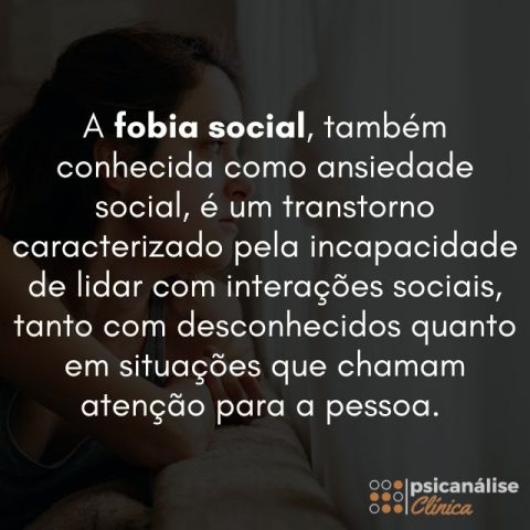 Fobia social: o que é, sintomas, tratamentos - Psicanálise Clínica