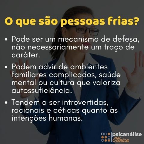 Pessoas frias em seus sentimentos - Psicanálise Clínica