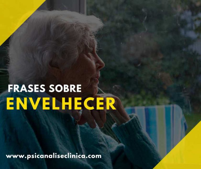 Frases sobre envelhecer - Psicanálise Clínica