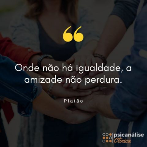 Frases sobre Amizade e sobre Dia do Amigo: 30 melhores - Psicanálise ...