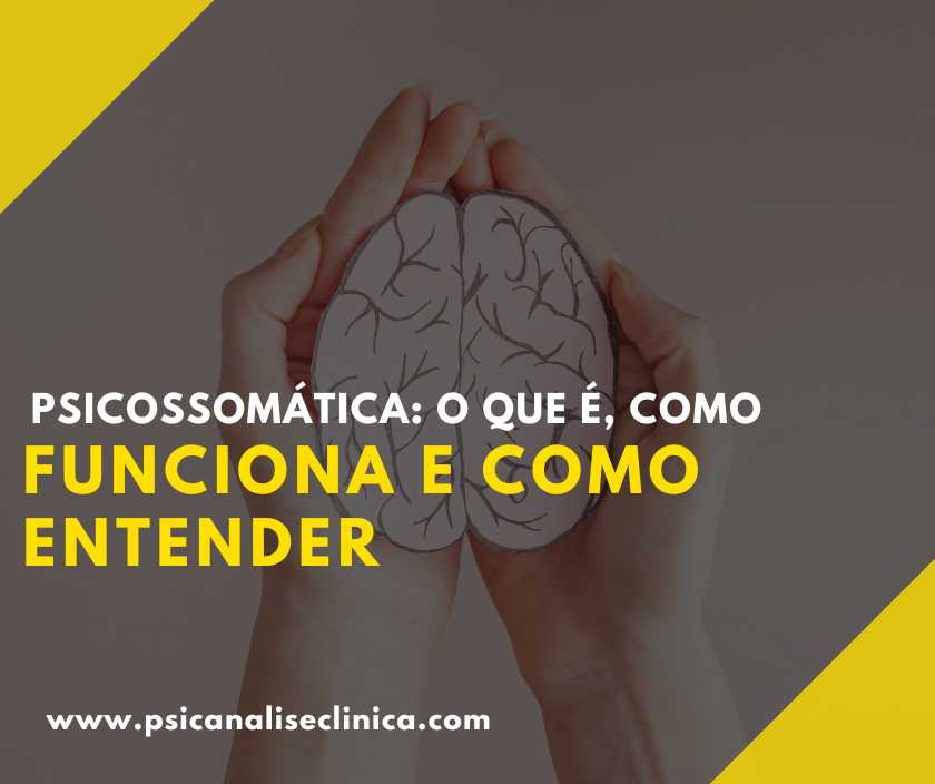 Psicossomática: o que é, como funciona e como entender - Psicanálise ...