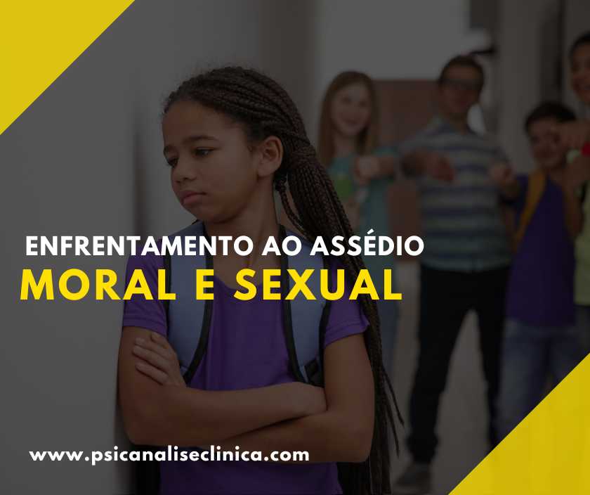 Enfrentamento ao assédio moral e sexual - Psicanálise Clínica