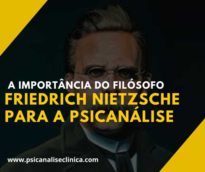 A importância do filósofo Friedrich Nietzsche para a Psicanálise ...