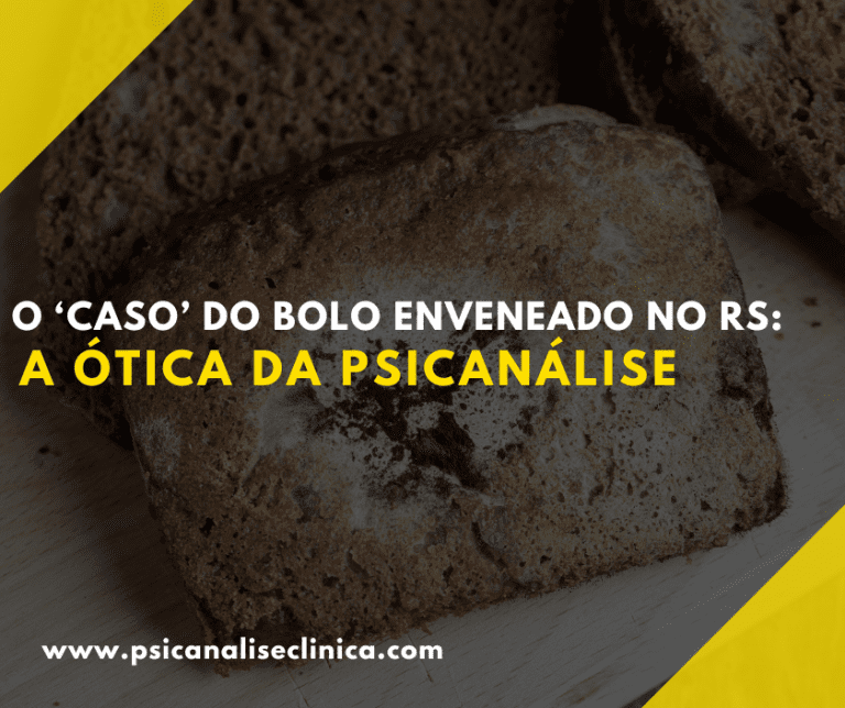 Caso do Bolo Envenenado no RS sob a ótica da Psicanálise - Psicanálise ...